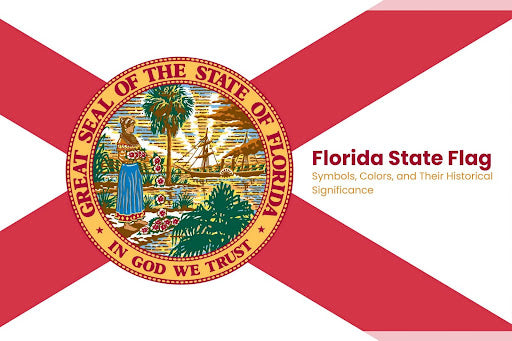Florida State Flag History: Symbols, Colors & Meaning Explained ...