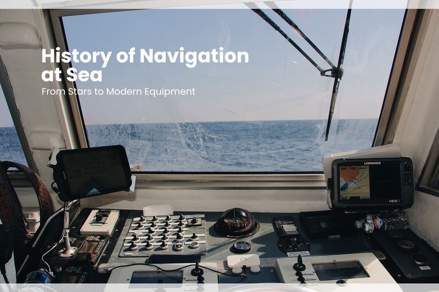 History of Sea Navigation: From Stars to Modern Equipment - Amnautical