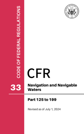 CFR 33: Navigation and Navigable Waters Regulations 2024 - Amnautical