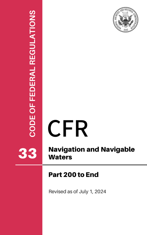 CFR 33: Navigation and Navigable Waters Regulations 2024 - Amnautical