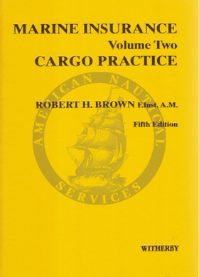 Marine Insurance Volume 2: Cargo Practice - Amnautical