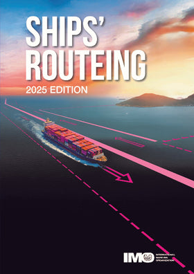 IMO Ships Routeing 2025 Edition - Amnautical