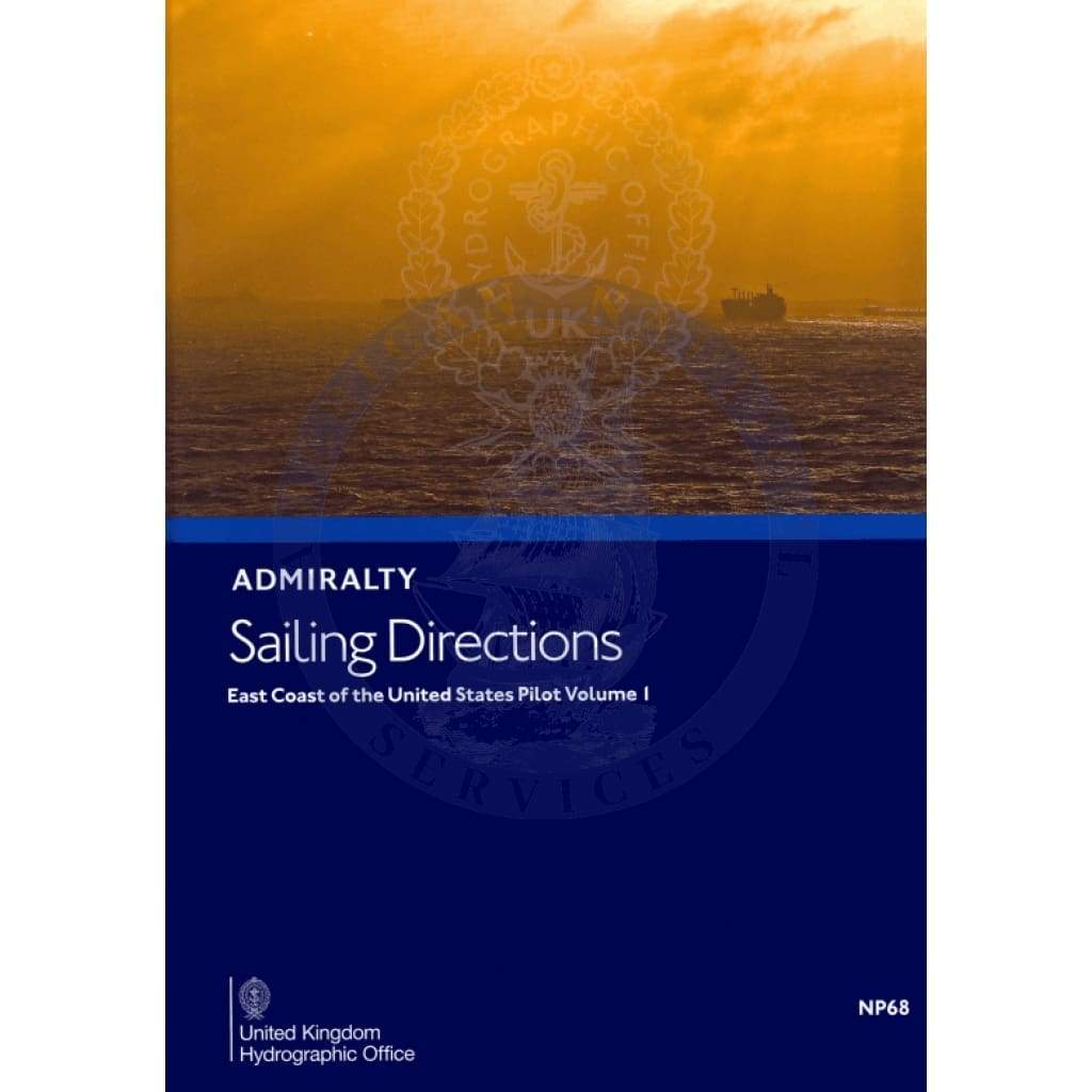 Admiralty Sailing Directions: E Coast of the U.S. Pilot Vol. 1 (NP68 ...