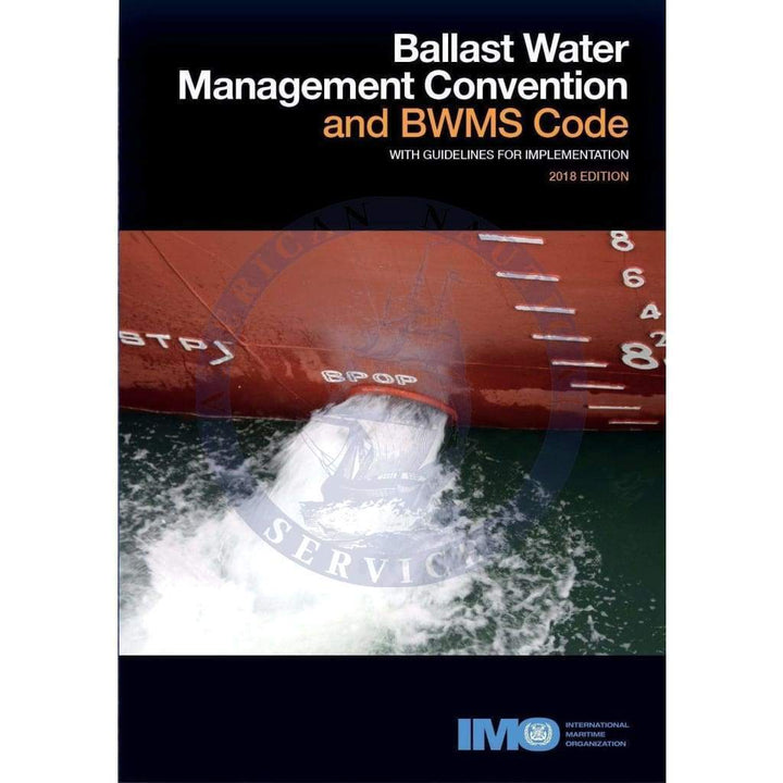 Ballast Water Management Convention & Guidelines, 2018 Ed. - Amnautical