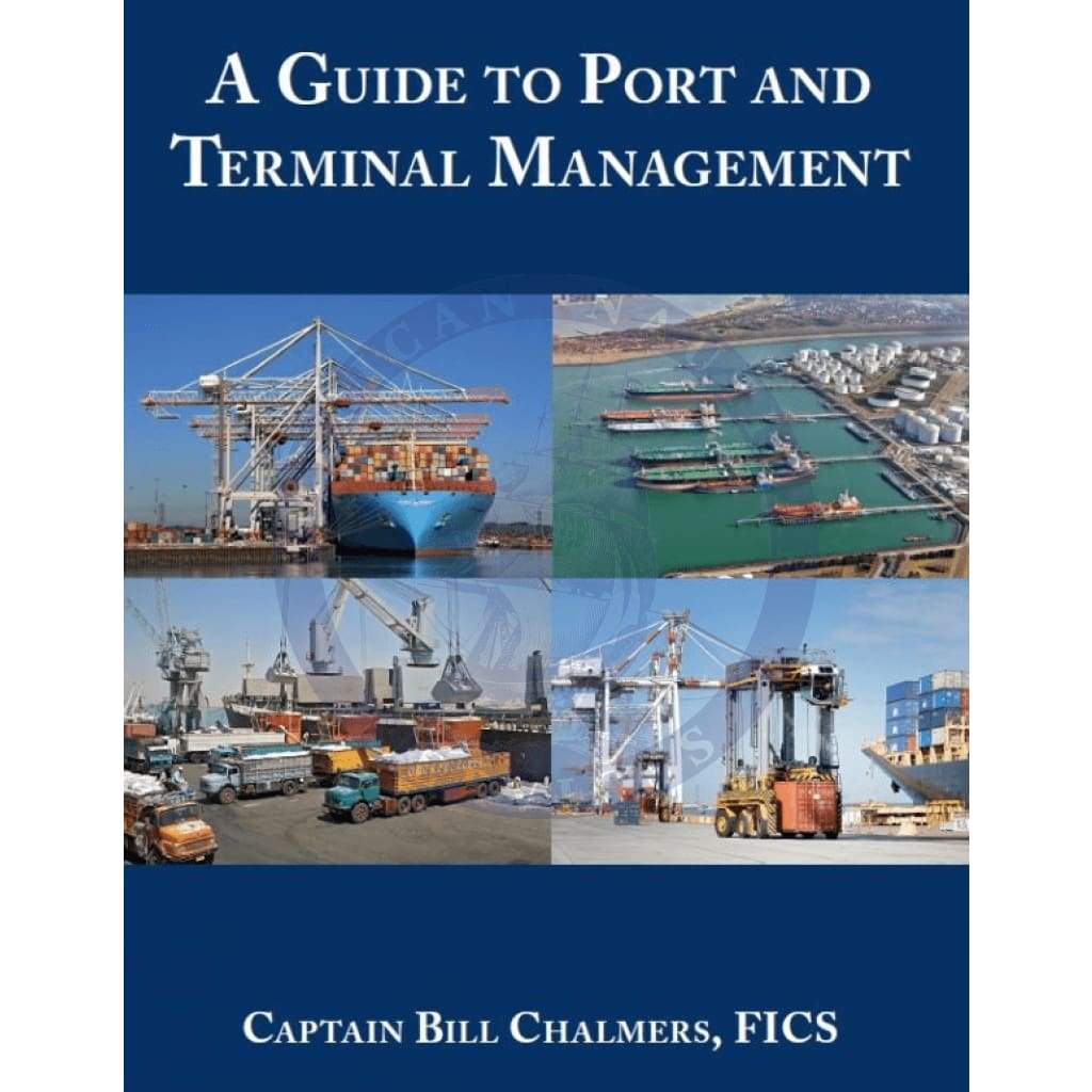 Guide To Port And Terminal Management, 2020 Edition - Amnautical