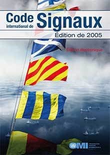International Code of Signals (Revised Edition), 2005 Edition - Amnautical