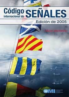 International Code of Signals (Revised Edition), 2005 Edition - Amnautical