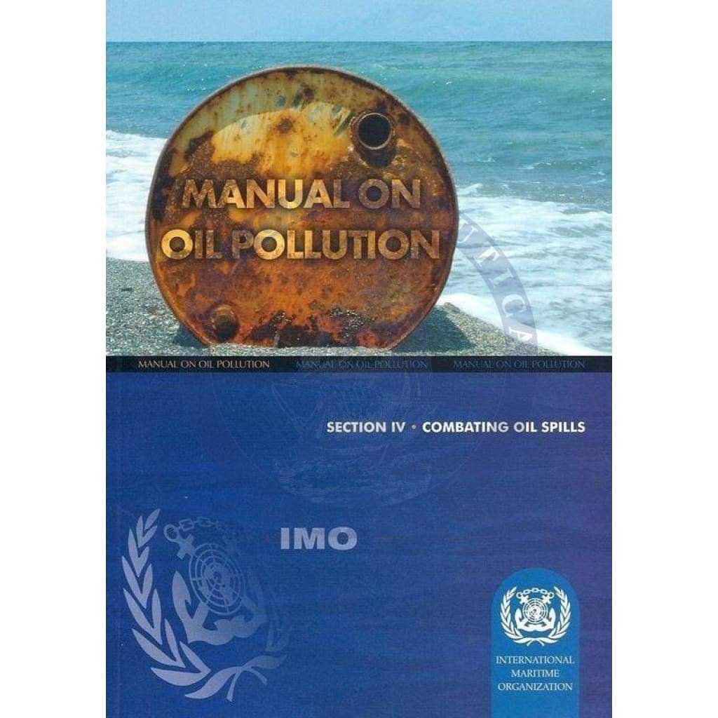 IMO Manual on Oil Pollution: Combating Spills - Amnautical