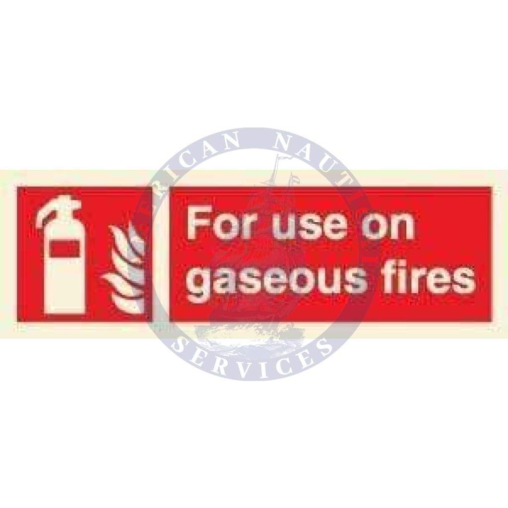 Marine Fire Equipment Sign: For Use on Gaseous Fires - Amnautical