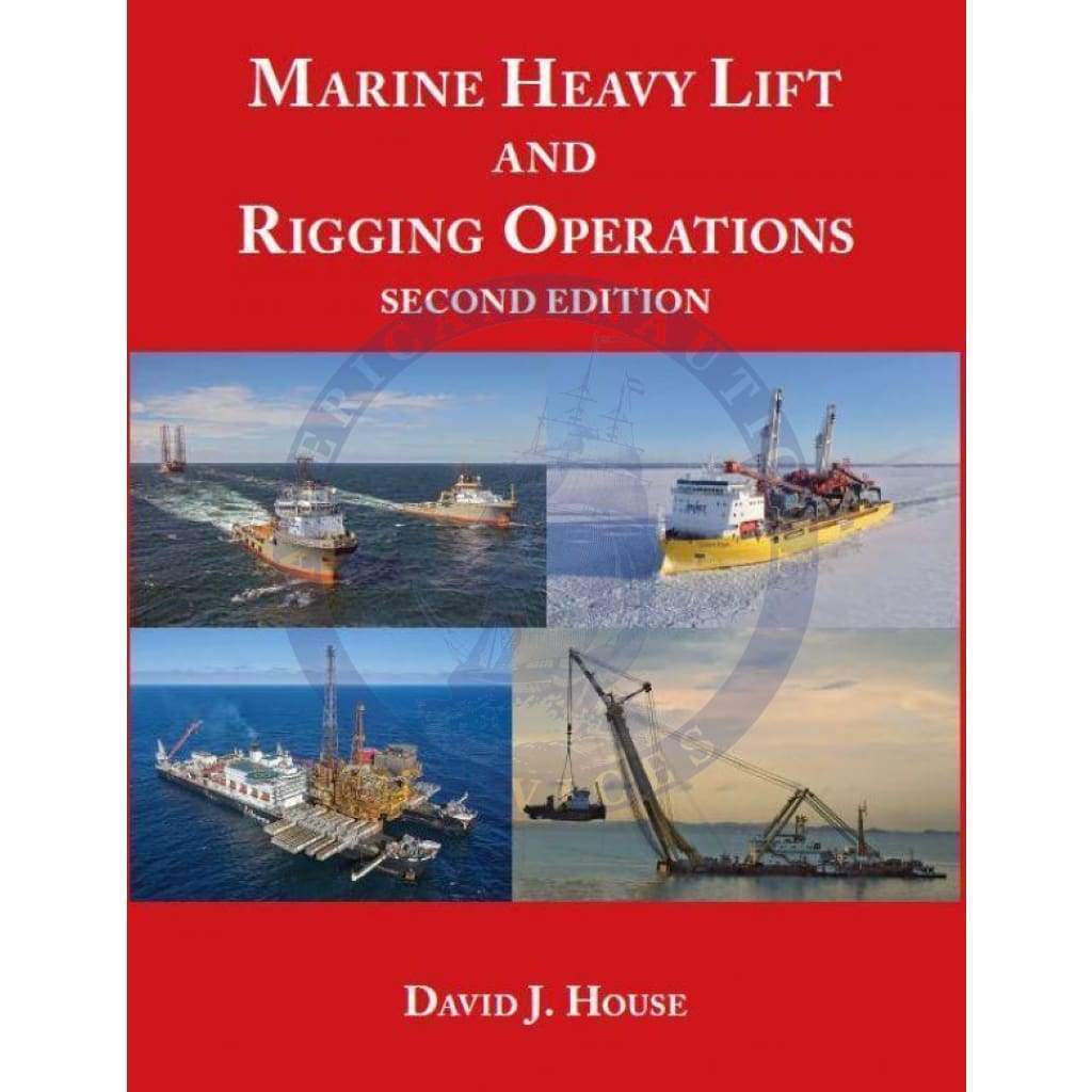 Marine Heavy Lift and Rigging Operation, 2nd Edition 2019 - Amnautical
