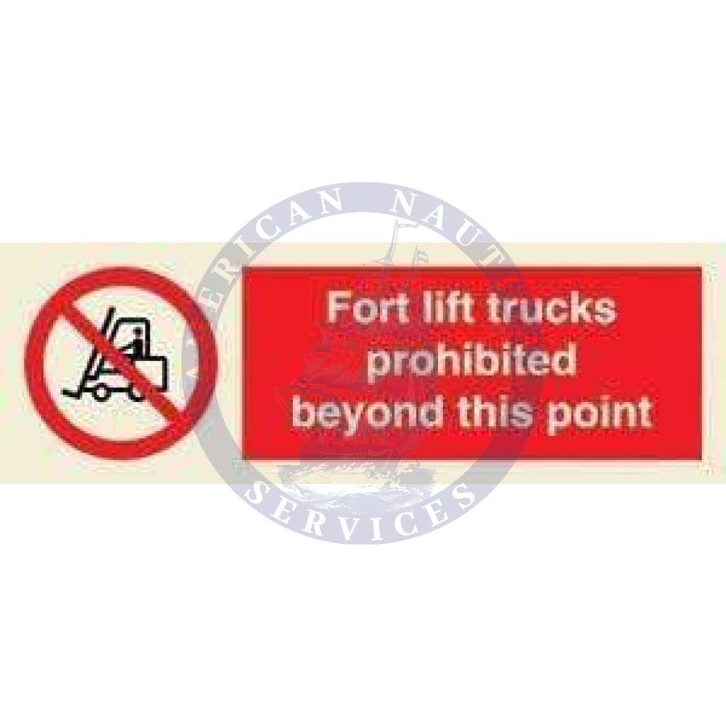Marine Prohibition Sign: Fork Lift Trucks Prohibited Beyond this Point ...