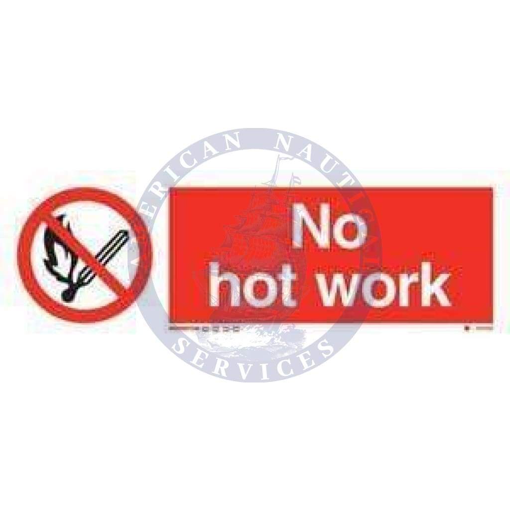 Marine Prohibition Sign: No Hot Work + Symbol - Amnautical