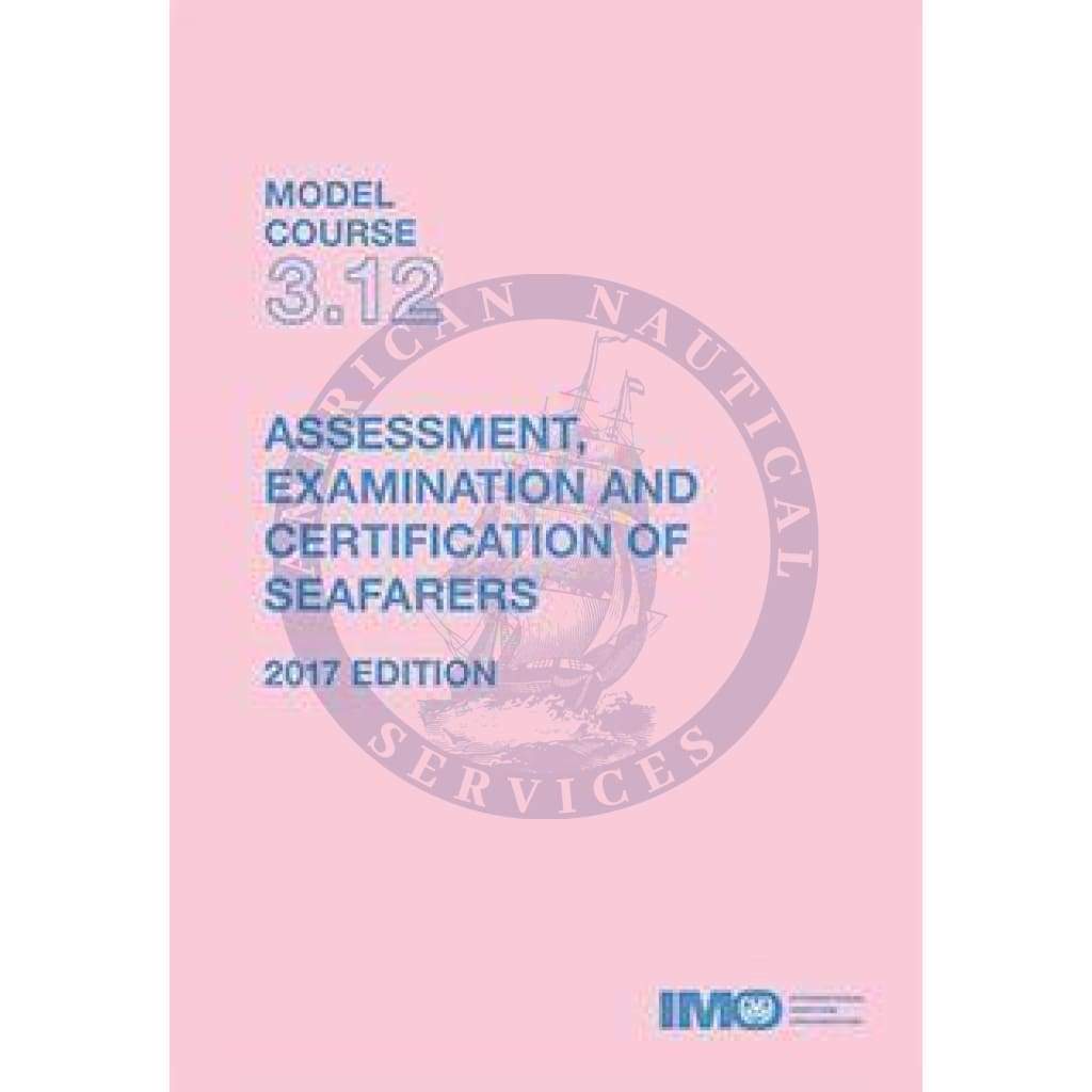 IMO Model Course 3.12 Assessment, Examination & Certification of ...