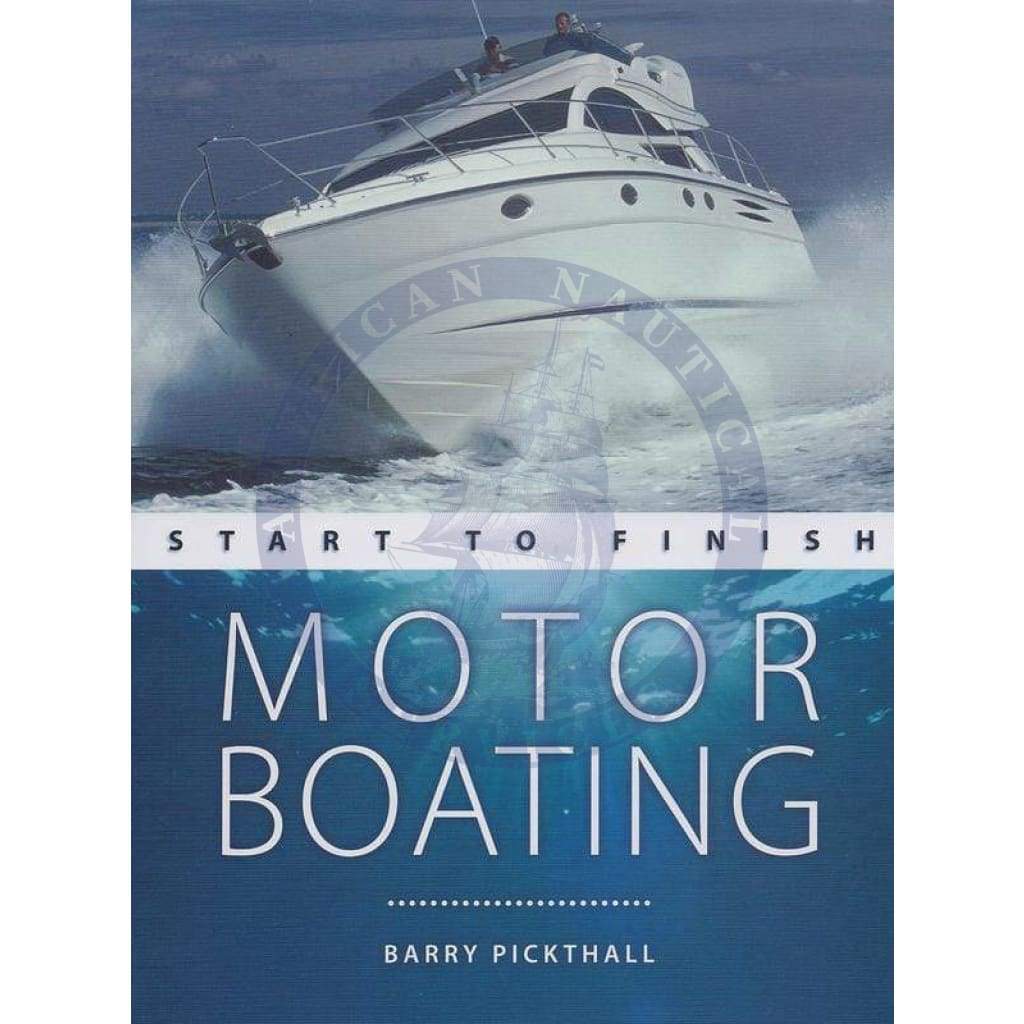 Motor Boating: Start to Finish - Amnautical