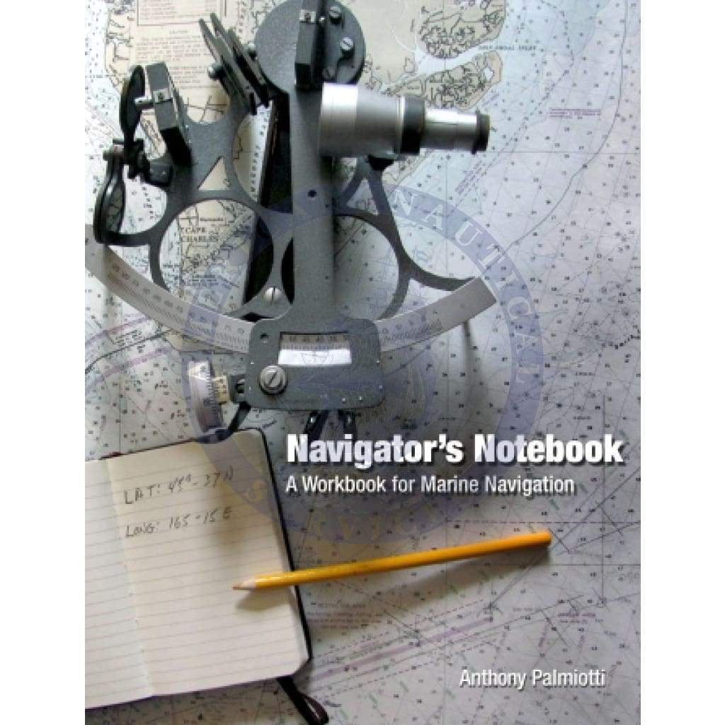 Navigator’s Notebook: A Workbook for Marine Navigation - Amnautical