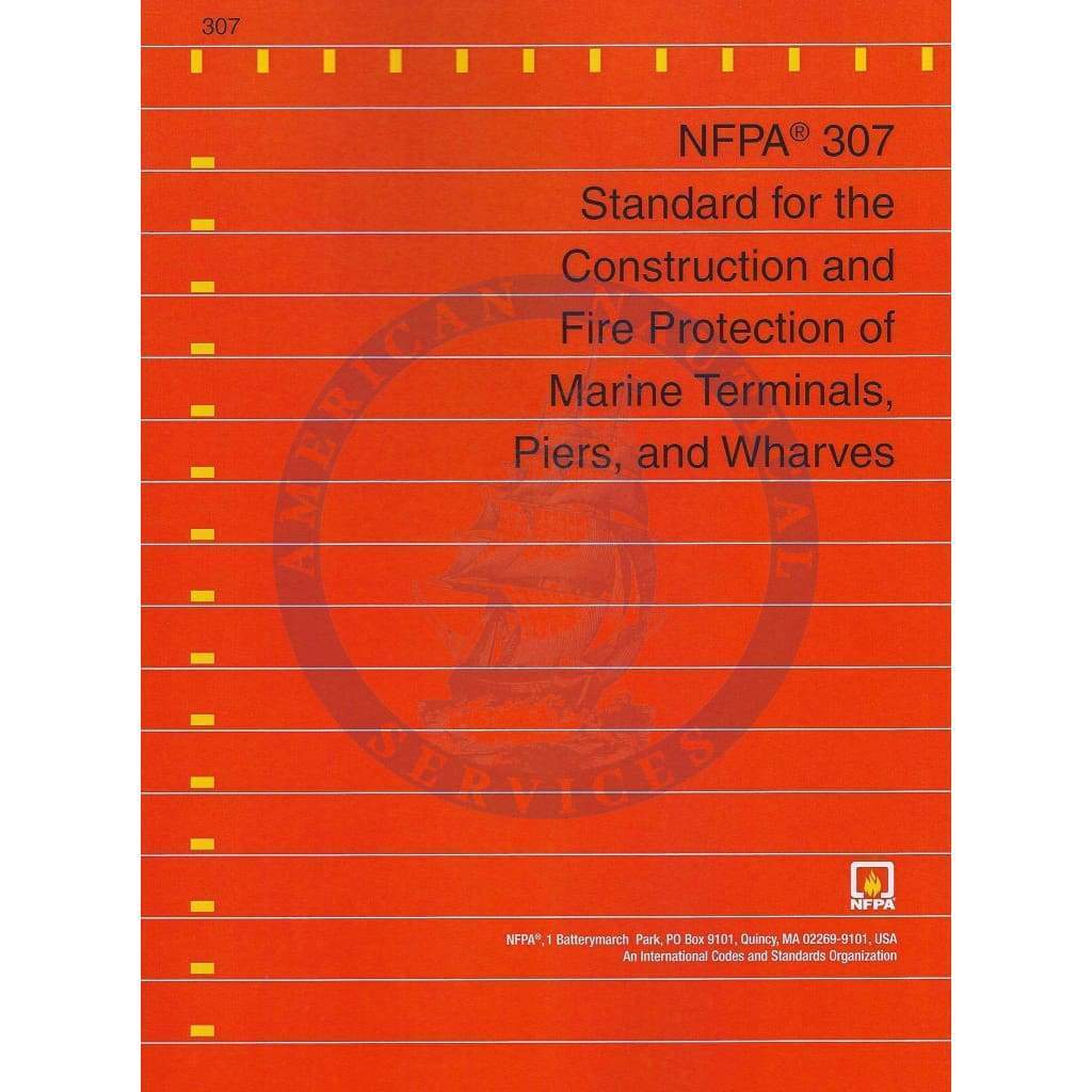 NFPA 307: Construction and Fire Protection of Marine Terminals, Piers ...
