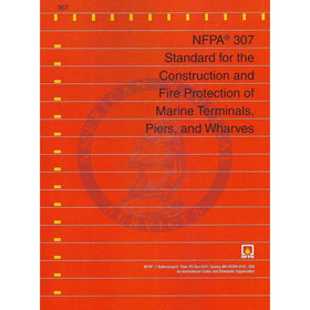 NFPA 307: Construction and Fire Protection of Marine Terminals, Piers ...