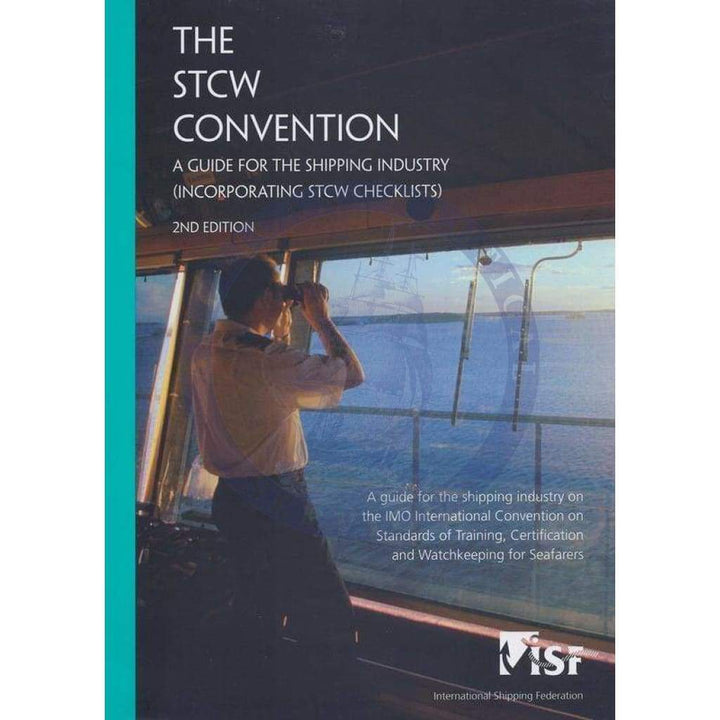 The STCW Convention, A Guide for the Shipping Industry. Incorporating - Amnautical