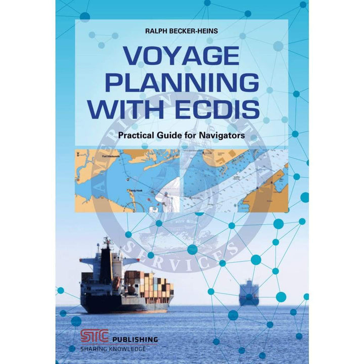 Voyage Planning with ECDIS - Navigators Guide - Amnautical